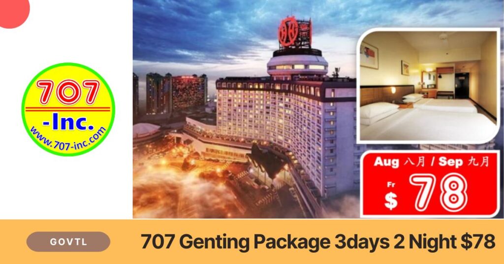 707 Genting Package 3days 2 Night $78 (Sep-Oct 2022) - GO VTL