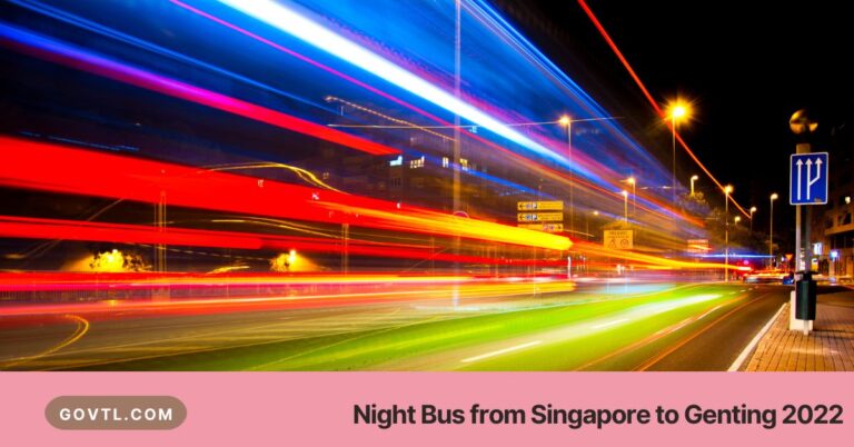 Night Bus from Singapore to Genting 2023 - Travel News