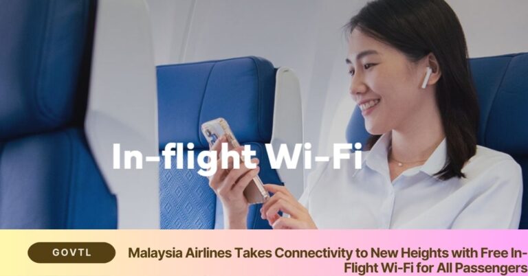 Home » Malaysia Airlines Takes Connectivity to New Heights with Free In-Flight Wi-Fi for All ...