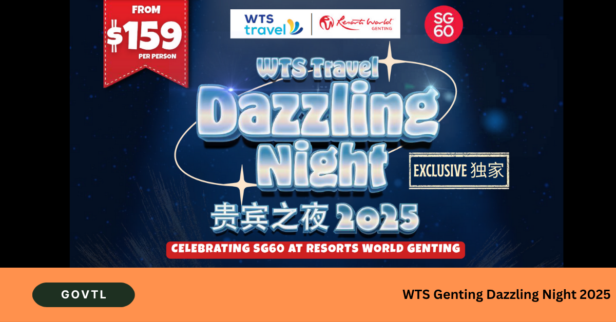 WTS Genting Dazzling Night 2025 – Celebrate SG60 in Style! - Travel News